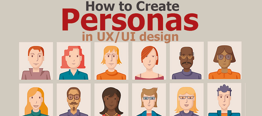 Guidelines on How to Create Personas in UX/UI Design Process